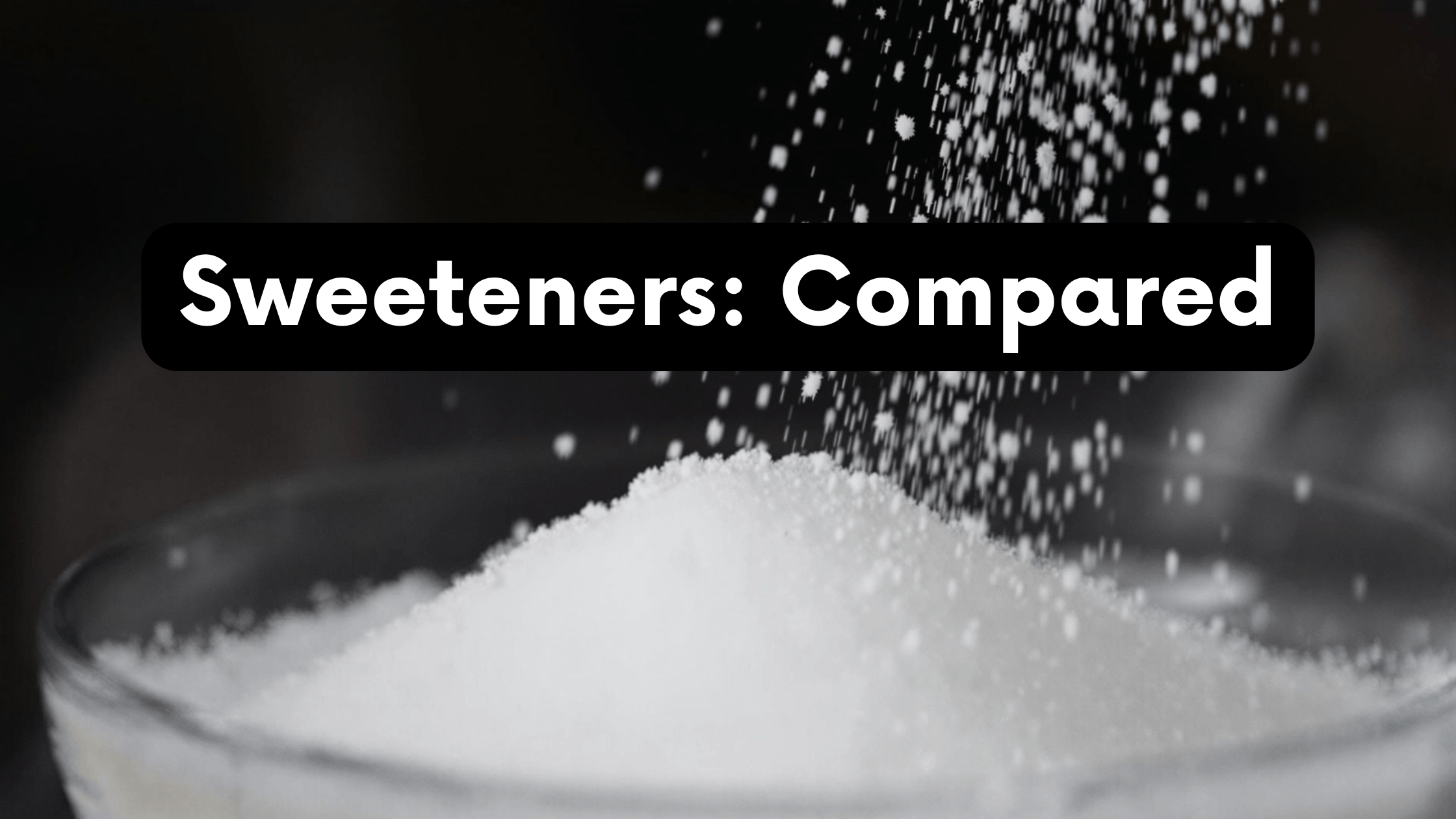 A Side-by-Side Comparison of Sugar Replacements – ZUKR